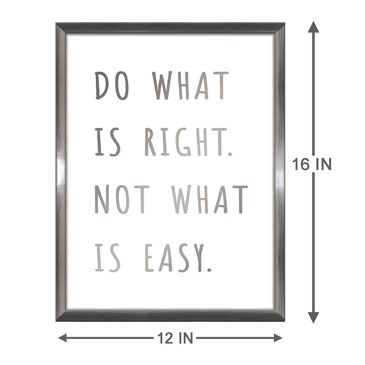 Do What Is Right Not What Is Easy Wall Sign, 12x16