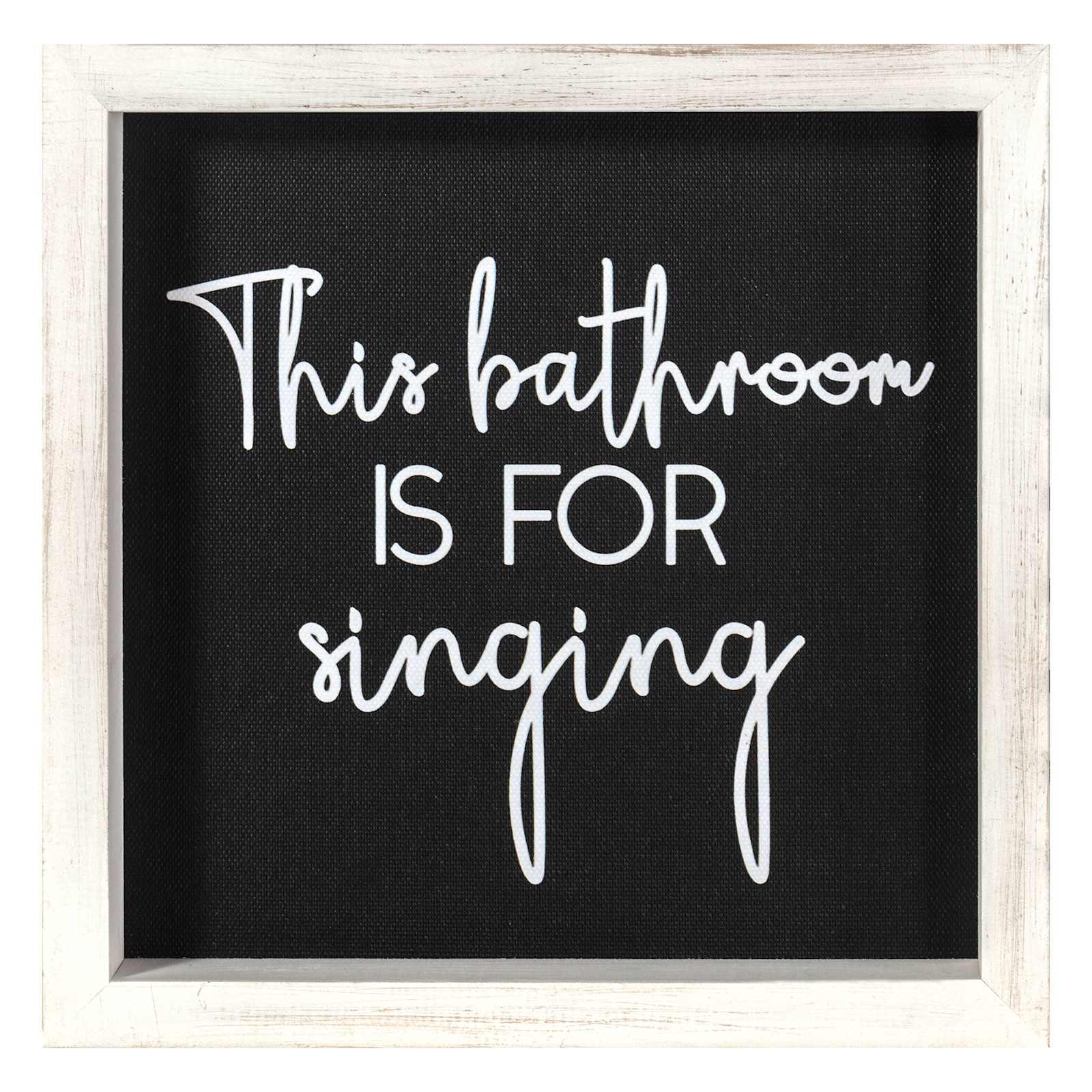 This Bathroom Is for Singing Block Sign, 8"