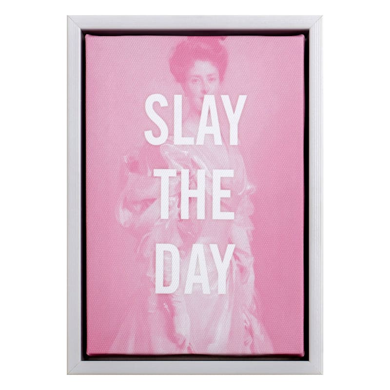 Slay The Day Sign, 5x7