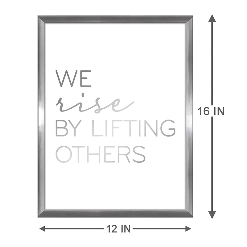 Glass Framed We Rise by Lifting Others Print Wall Sign, 12x16